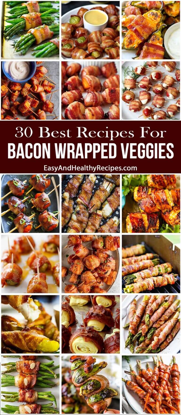 30 Best “Must-Save” Recipes For Bacon Wrapped Vegetables