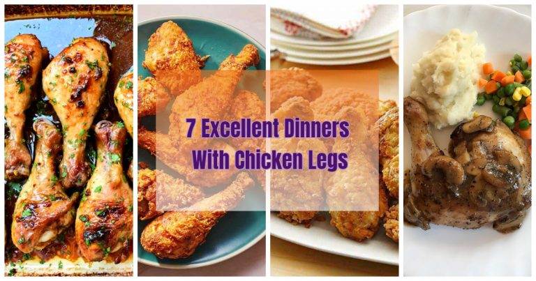 7 Excellent Dinners With Chicken Legs (Fast & Easy)