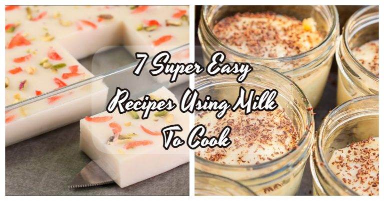 7 Super Easy Recipes Using Milk To Cook - Easy and Healthy Recipes